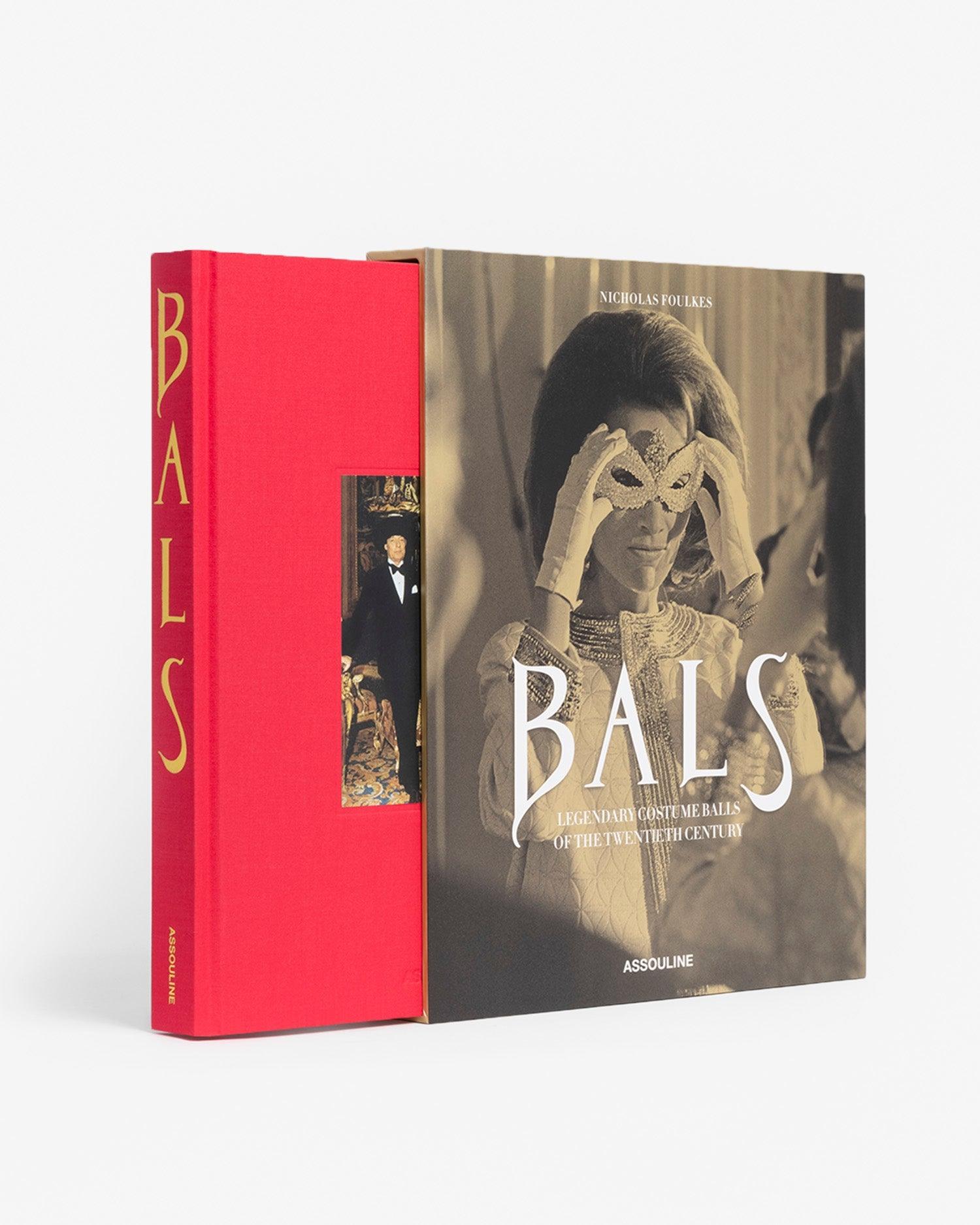 BALS by Nicholas Foulkes - Coffee Table Book | ASSOULINE